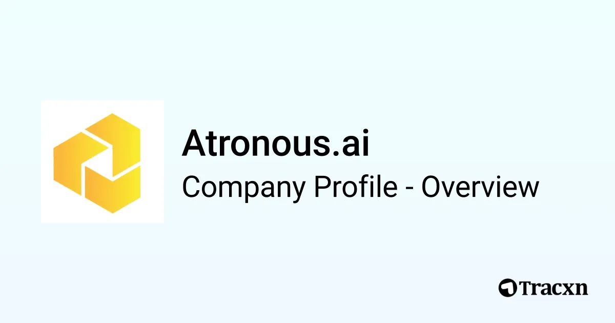 Atronous.ai - 2025 Company Profile & Competitors - Tracxn