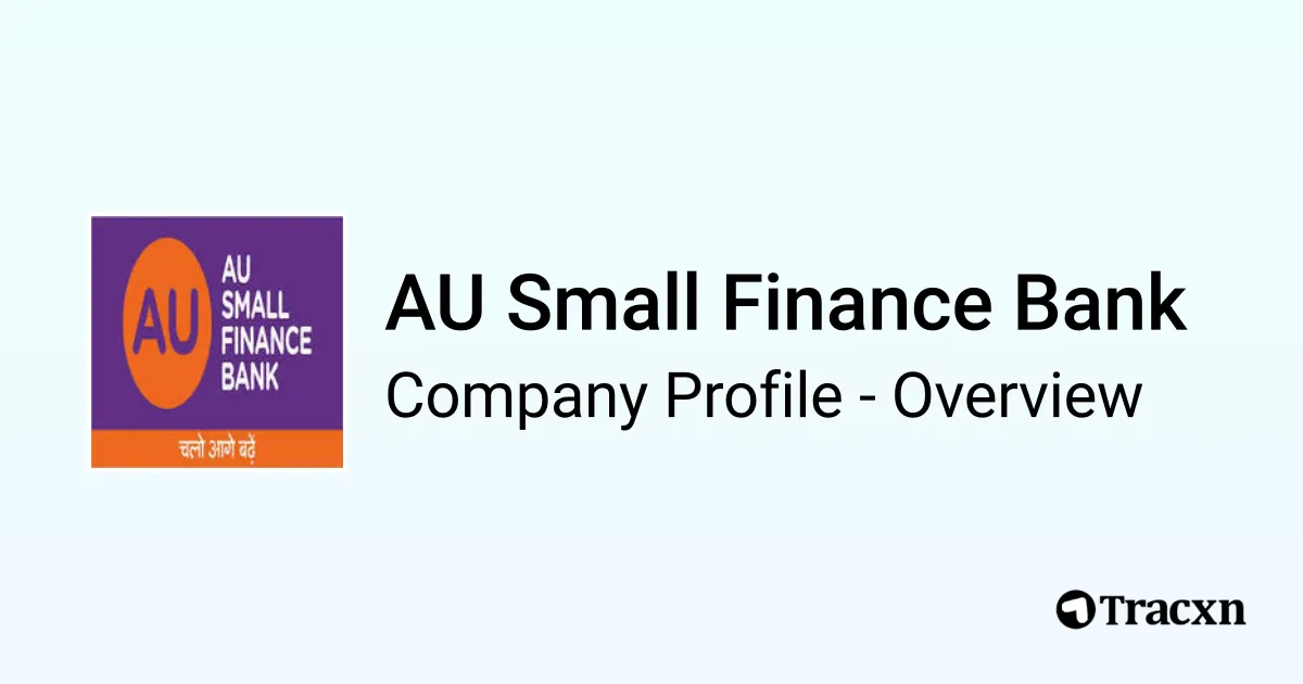 AU Small Finance Bank - 2026 Company Profile, Team, Funding ...