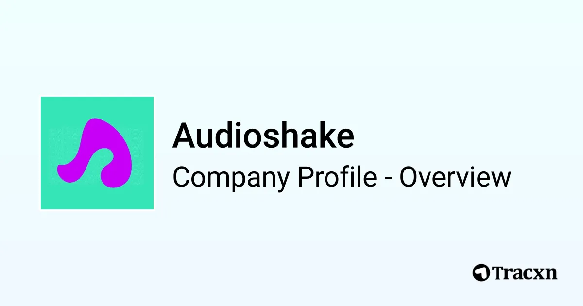 Audioshake - 2026 Company Profile, Team, Funding & Competitors - Tracxn