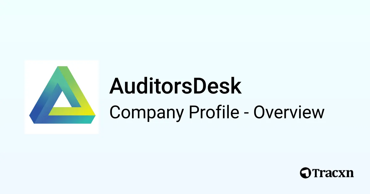 AuditorsDesk - 2026 Company Profile, Team, Funding, Competitors ...
