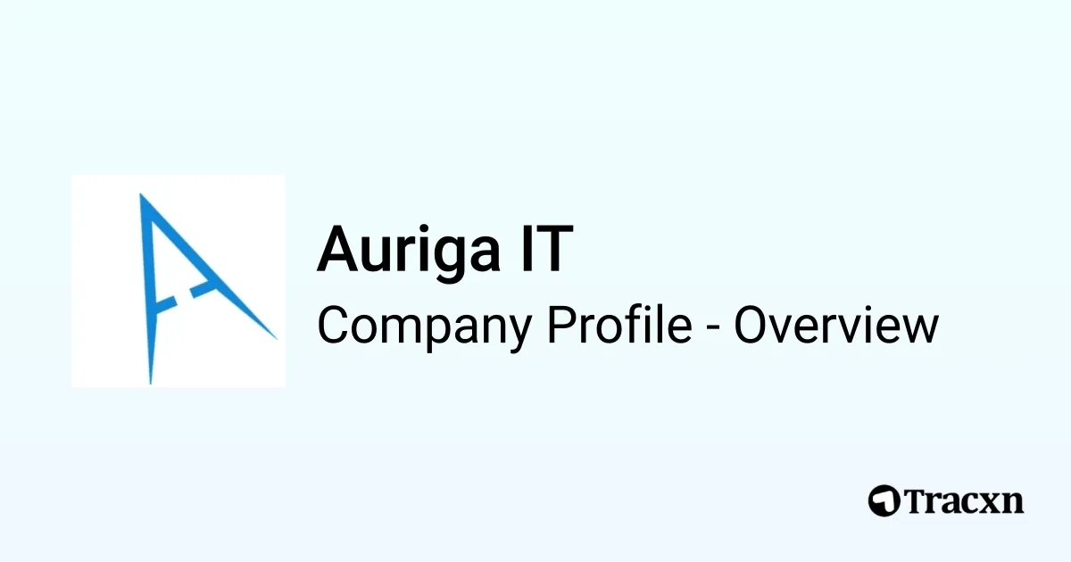 Auriga IT - 2025 Company Profile, Team, Competitors & Financials - Tracxn