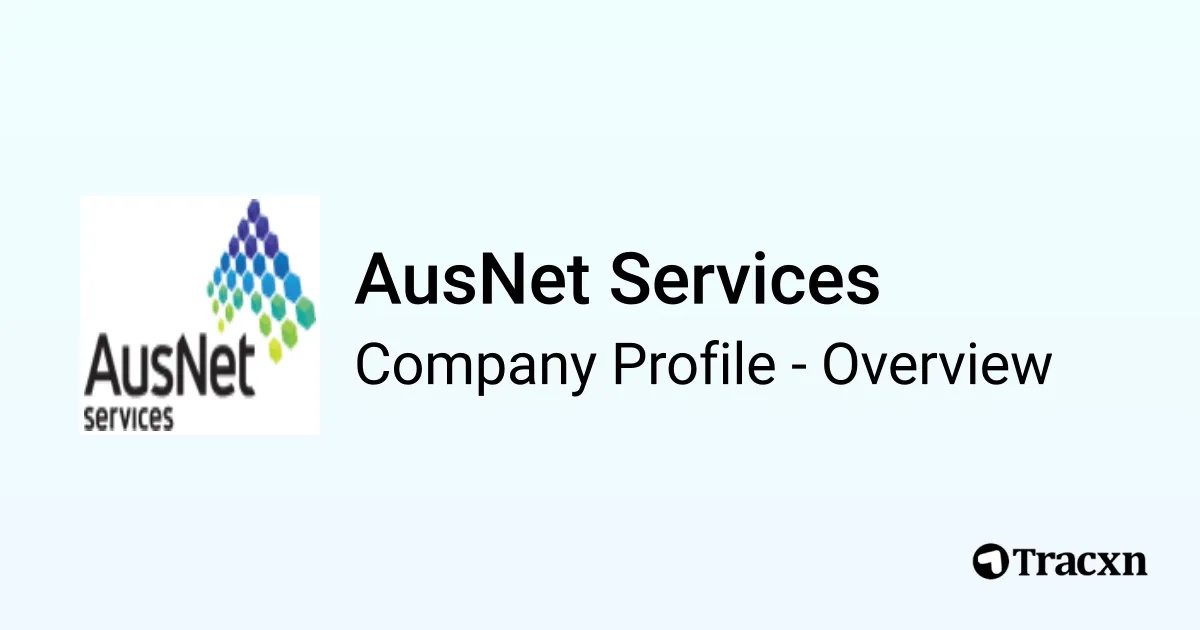 AusNet Services - 2025 Company Profile & Funding - Tracxn