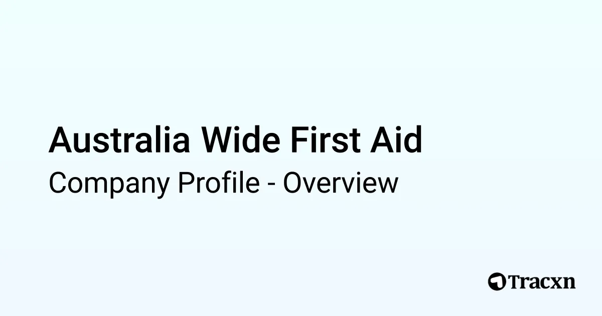 Australia Wide First Aid - 2025 Company Profile - Tracxn
