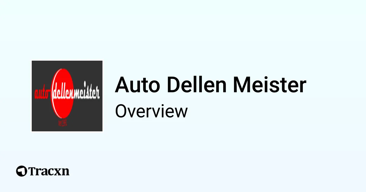 Auto Dellen Meister - Company Profile - Tracxn