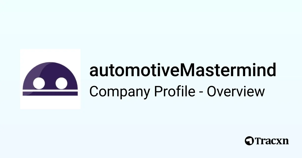 automotiveMastermind - 2025 Company Profile, Team, Funding ...