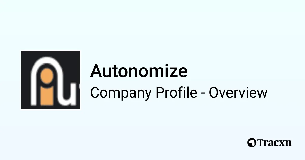 Autonomize - 2025 Company Profile, Team, Funding & Competitors - Tracxn