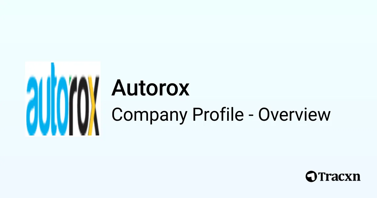 Autorox - 2025 Company Profile, Team, Funding, Competitors & Financials ...