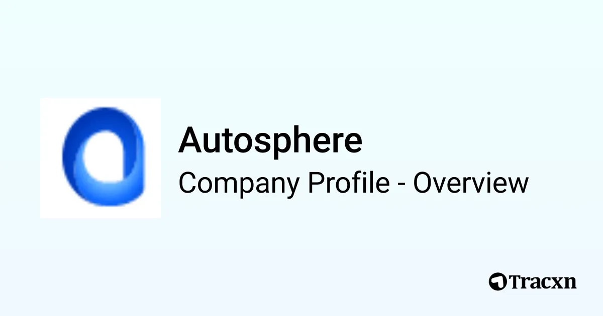 Autosphere - 2025 Company Profile & Competitors - Tracxn
