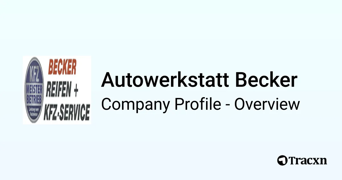 Autowerkstatt Becker - 2025 Company Profile & Competitors - Tracxn