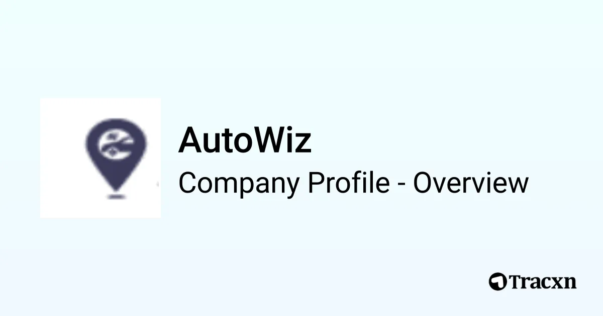 AutoWiz - 2025 Company Profile, Team, Funding, Competitors & Financials ...