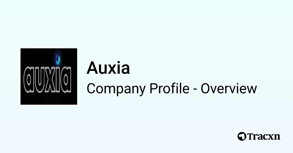 Auxia - 2025 Company Profile, Team & Funding - Tracxn