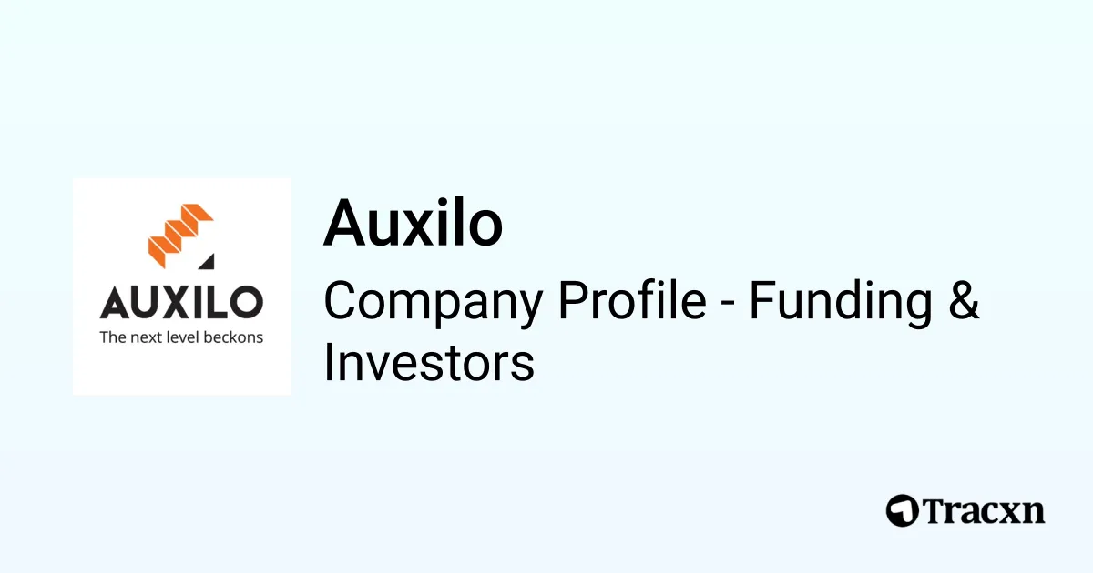 Auxilo - 2025 Funding Rounds & List of Investors - Tracxn