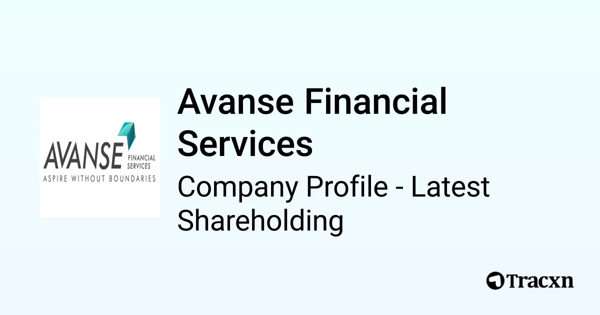 Avanse Financial Services - 2025 Latest Shareholding & Valuation - Tracxn