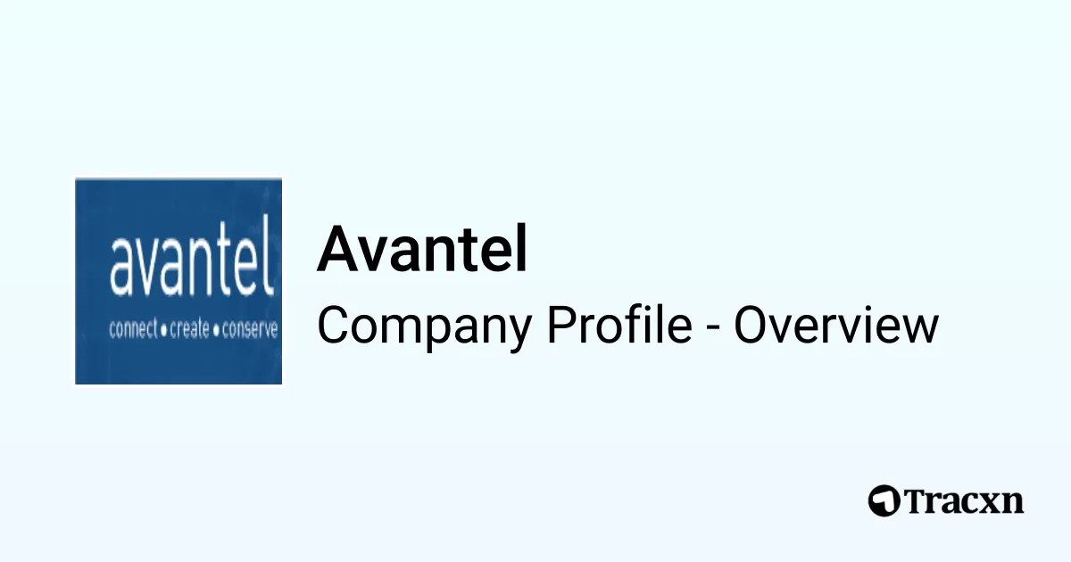 Avantel - 2026 Company Profile, Team, Competitors & Financials - Tracxn