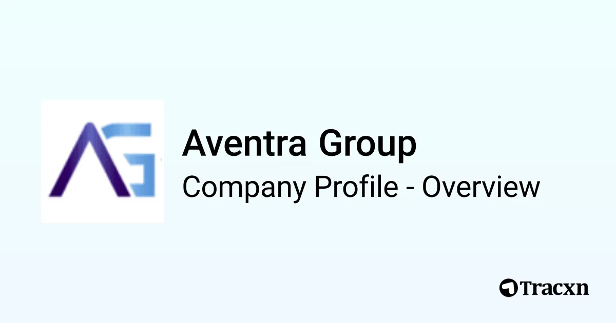 Aventra Group - 2025 Company Profile, Competitors & Financials - Tracxn