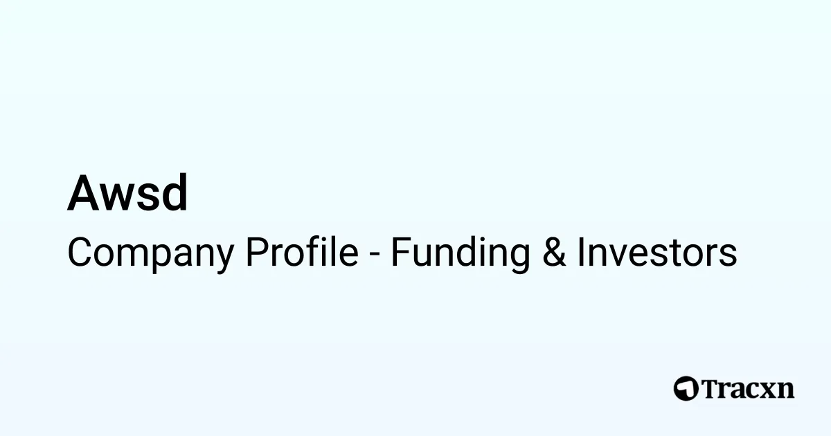 Awsd - 2025 Funding Rounds & List of Investors - Tracxn