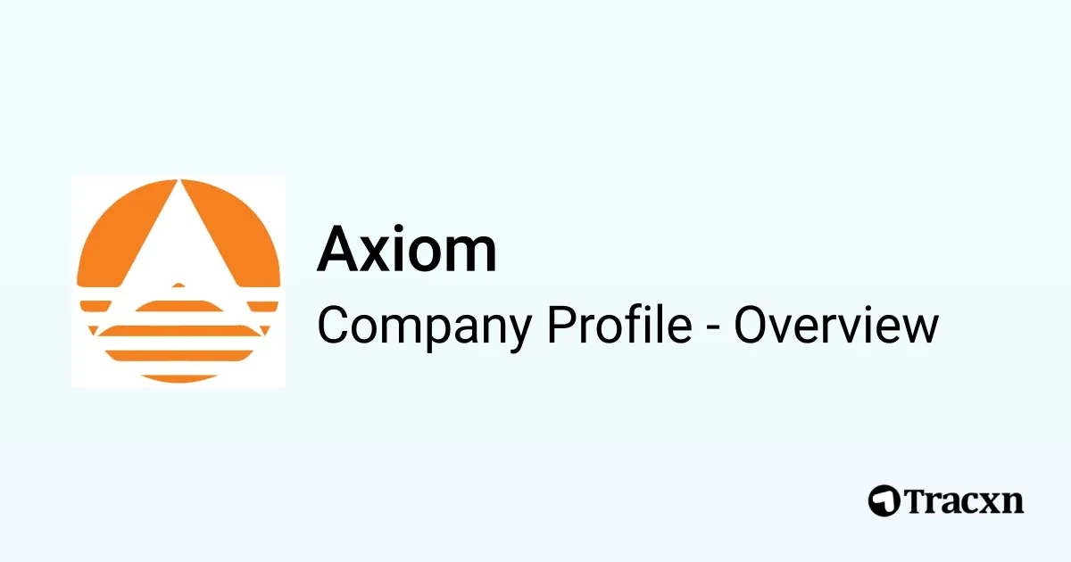Axiom - 2026 Company Profile, Team, Funding, Competitors & Financials ...