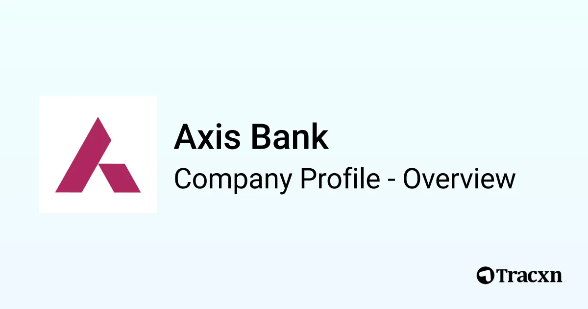 Axis Bank - 2026 Company Profile, Team, Funding, Competitors ...