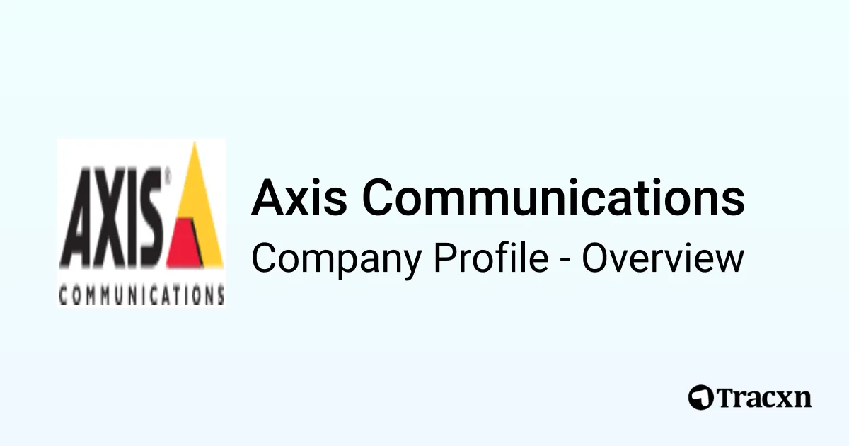 Axis Communications - 2026 Company Profile, Team, Funding, Competitors ...