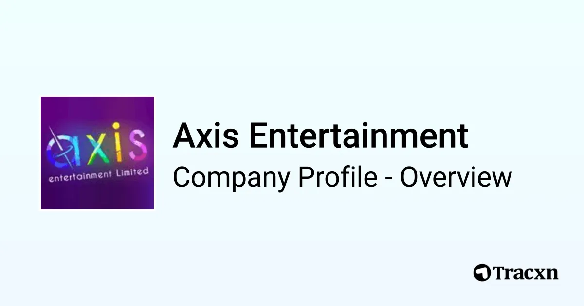 Axis Entertainment - 2025 Company Profile, Team, Competitors ...