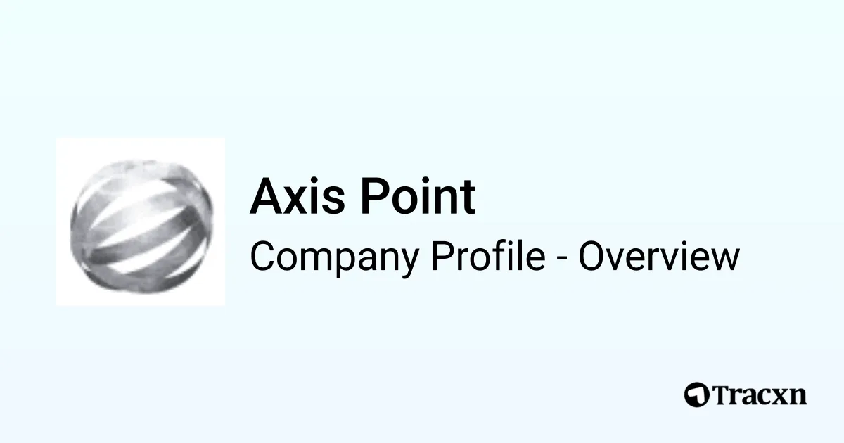 Axis Point - 2025 Company Profile & Competitors - Tracxn