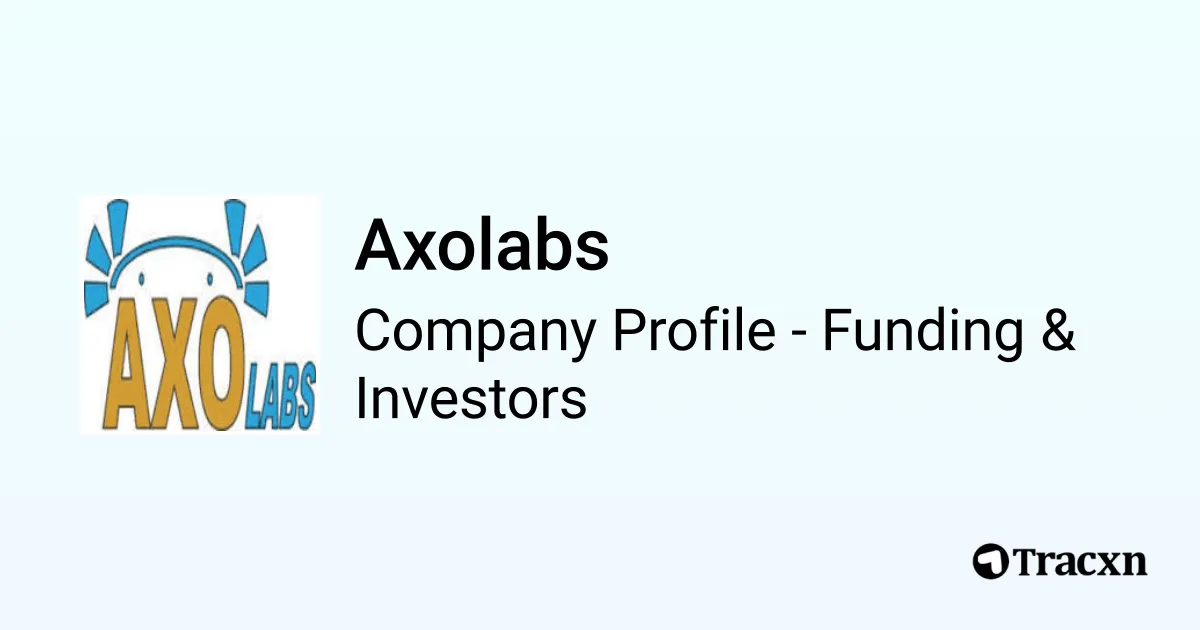 Axolabs - 2025 Funding Rounds & List of Investors - Tracxn