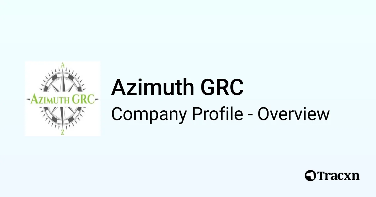 Azimuth GRC - 2026 Company Profile, Team, Funding & Competitors - Tracxn