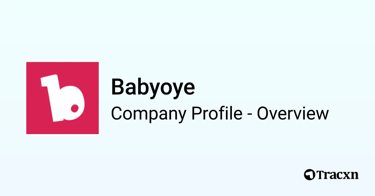 Babyoye - 2026 Company Profile, Team, Funding, Competitors & Financials ...