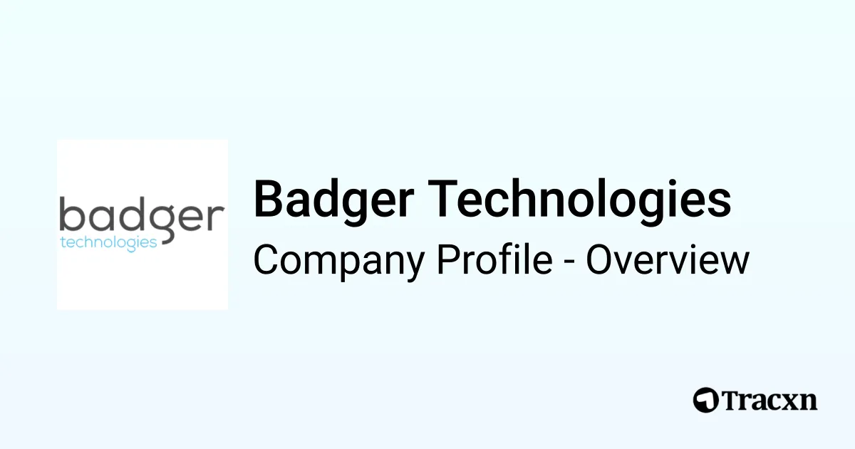 Badger Technologies - 2025 Company Profile, Team, Funding & Competitors - Tracxn