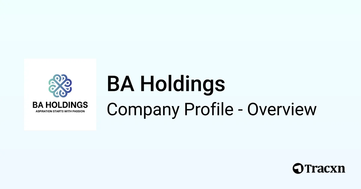 BA Holdings - 2026 Company Profile & Competitors - Tracxn