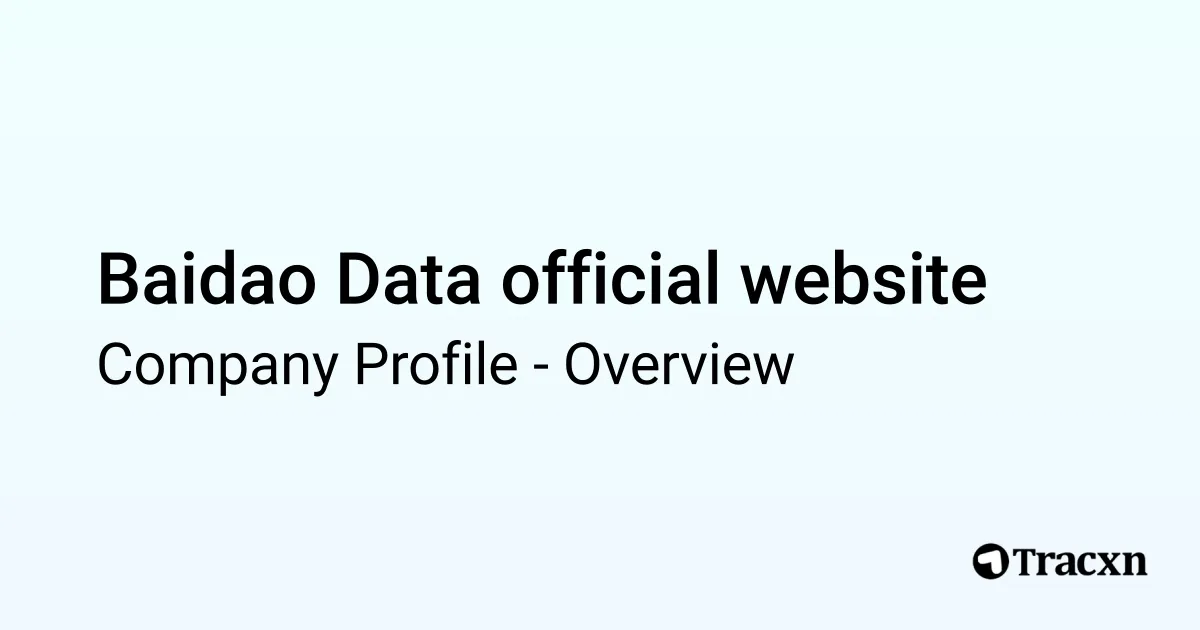 Baidao Data official website - 2025 Company Profile & Competitors - Tracxn