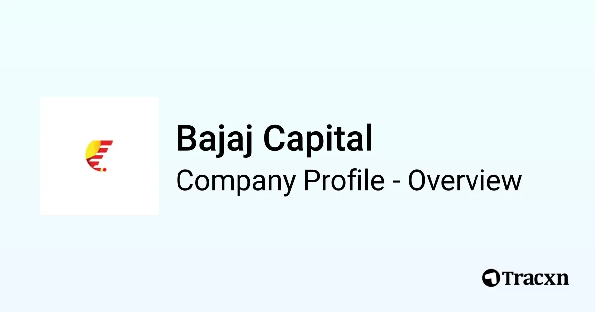 Bajaj Capital - 2025 Company Profile, Team, Competitors & Financials ...