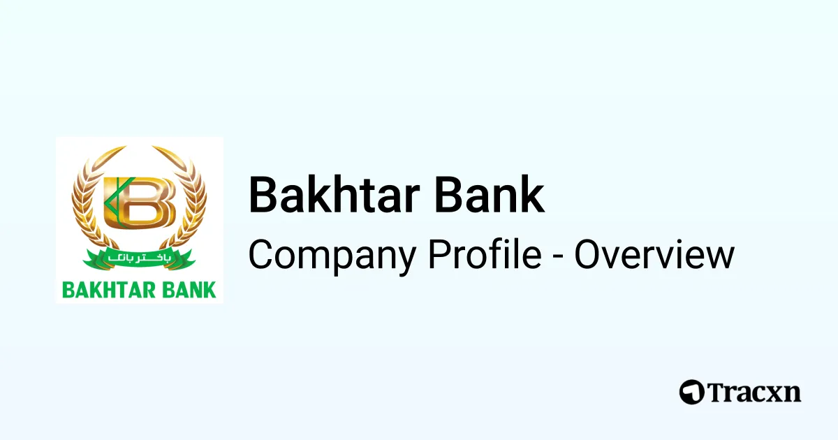 Bakhtar Bank - 2026 Company Profile, Team & Competitors - Tracxn