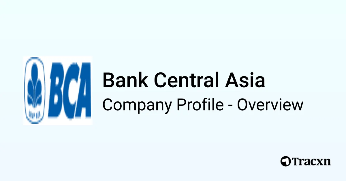 Bank Central Asia - 2026 Company Profile, Team, Funding & Competitors ...