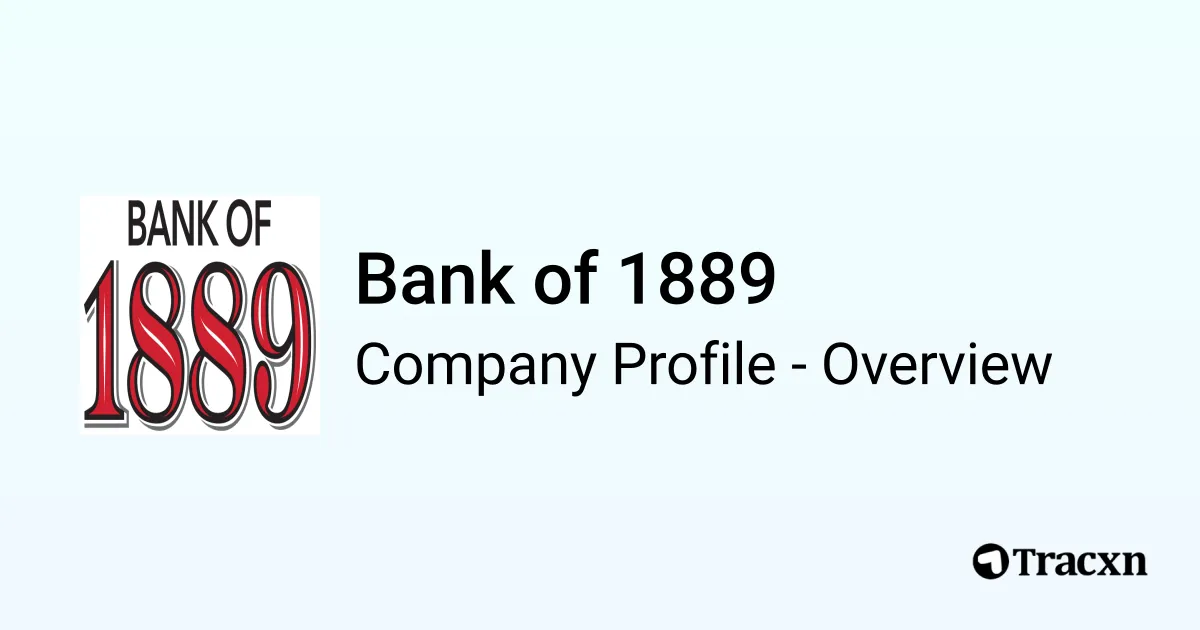 Bank of 1889 - 2025 Company Profile & Competitors - Tracxn
