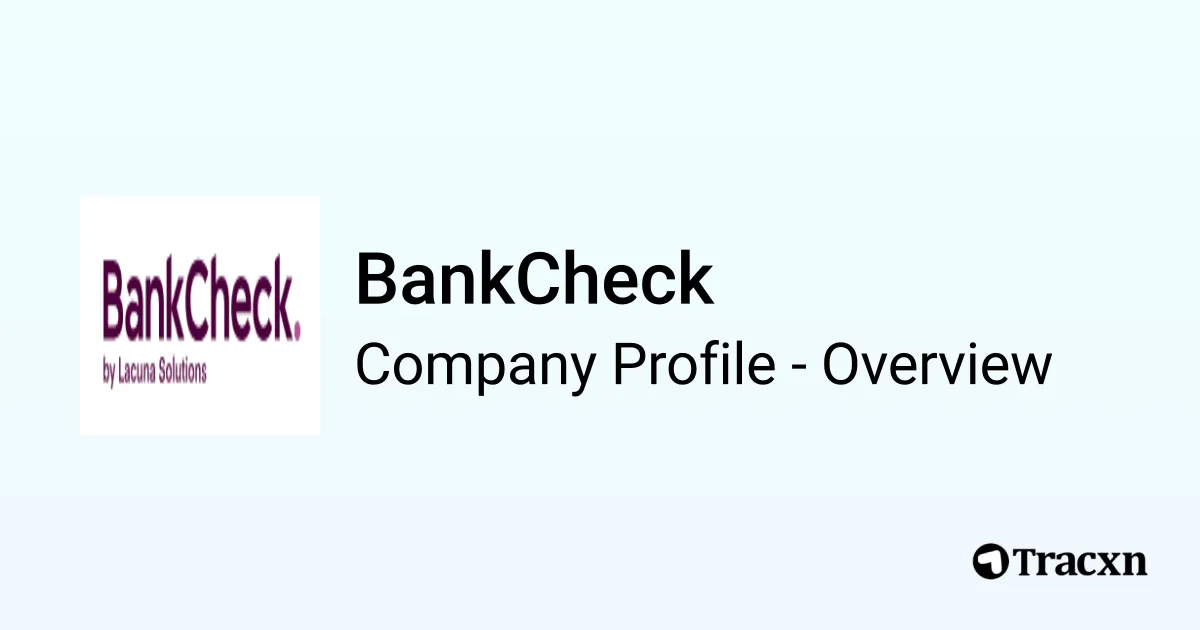 BankCheck - 2025 Company Profile, Funding & Competitors - Tracxn