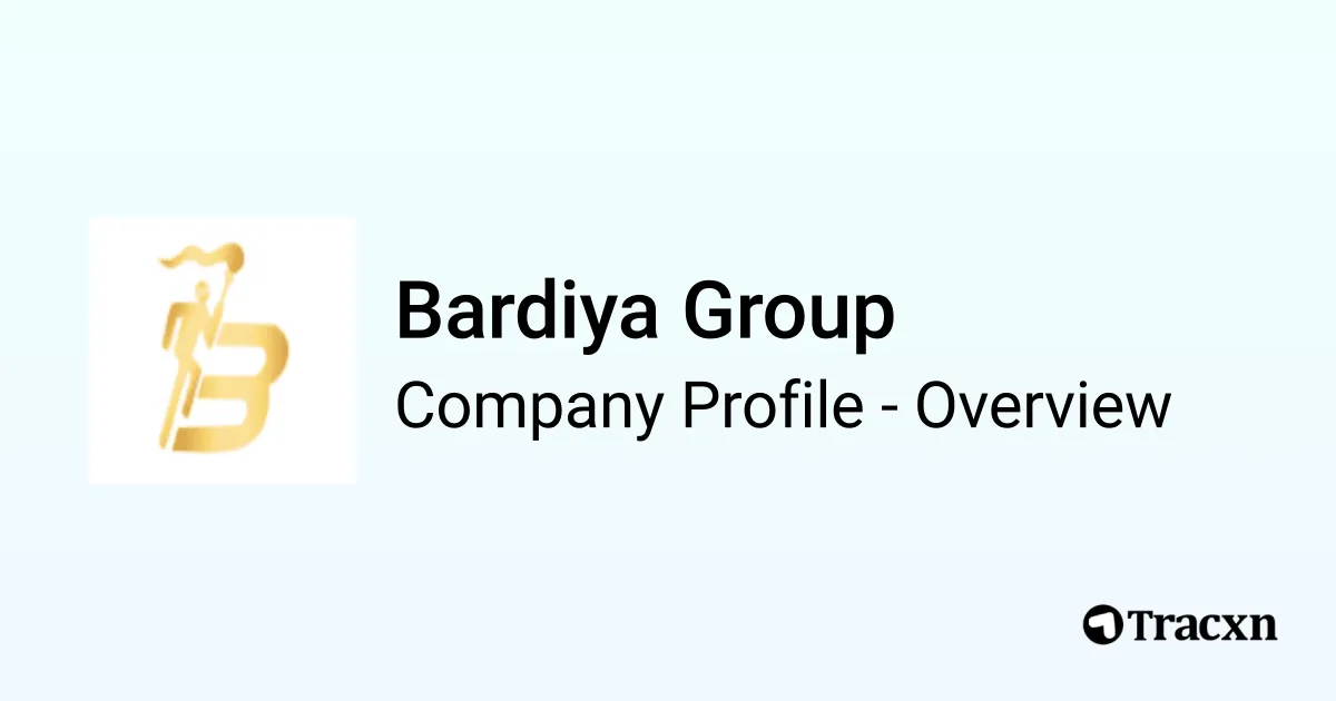 Bardiya Group - 2025 Company Profile & Competitors - Tracxn
