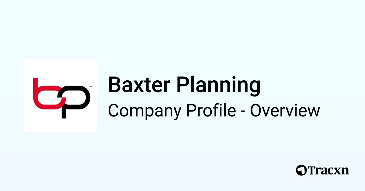 Baxter Planning - 2026 Company Profile, Team, Funding & Competitors ...