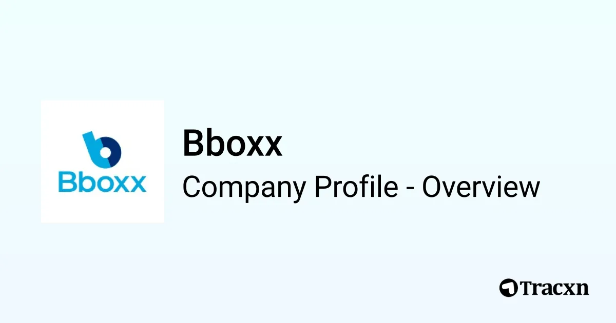 Bboxx - 2025 Company Profile, Team, Funding, Competitors & Financials - Tracxn