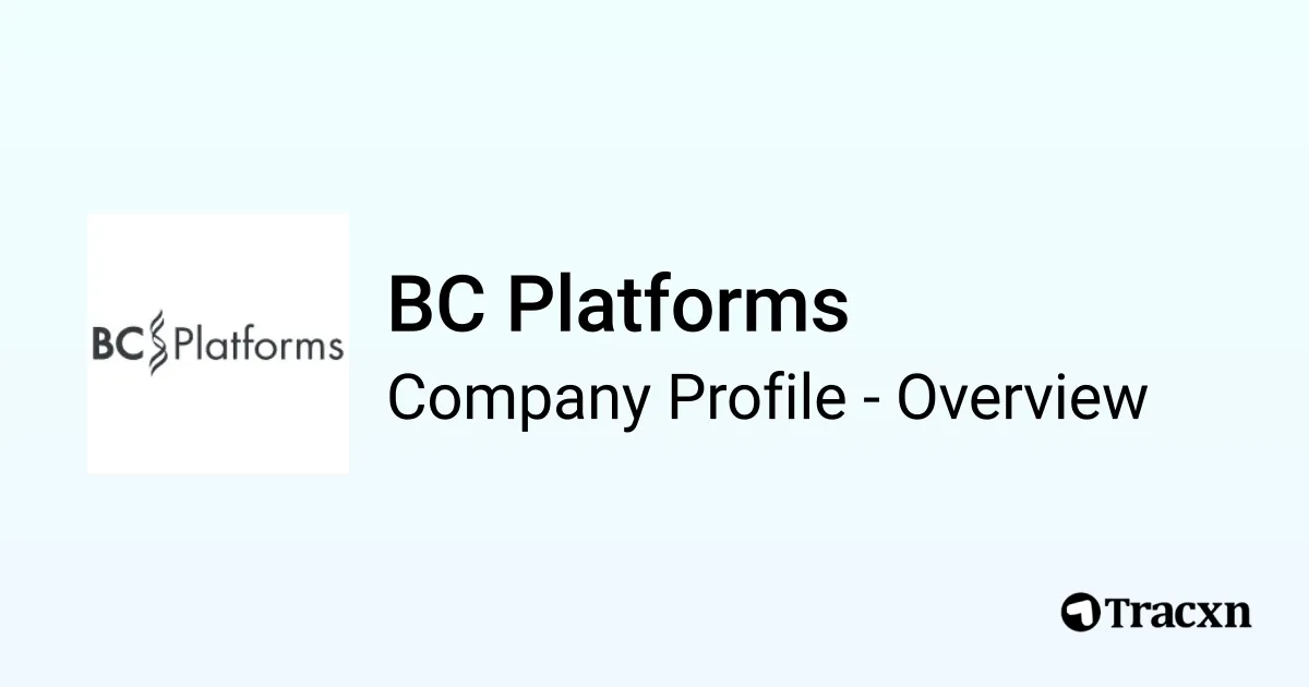 BC Platforms - 2026 Company Profile, Team, Funding & Competitors - Tracxn