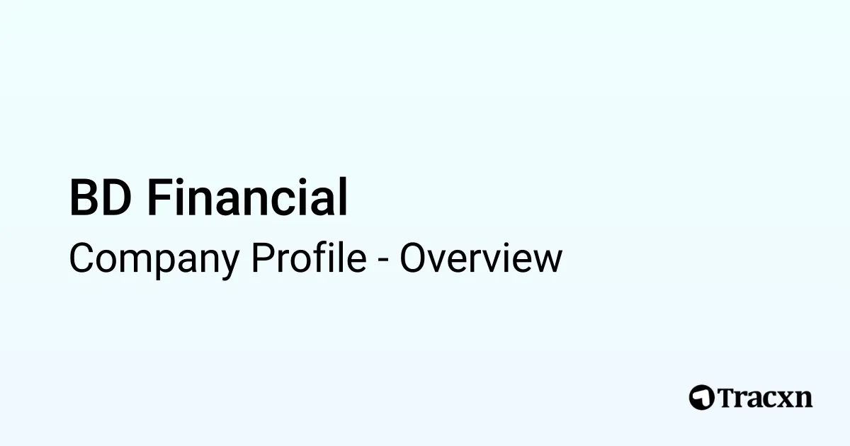 BD Financial - 2025 Company Profile & Competitors - Tracxn