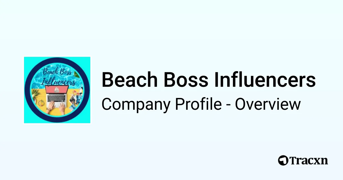 Beach Boss Influencers - 2025 Company Profile & Competitors - Tracxn