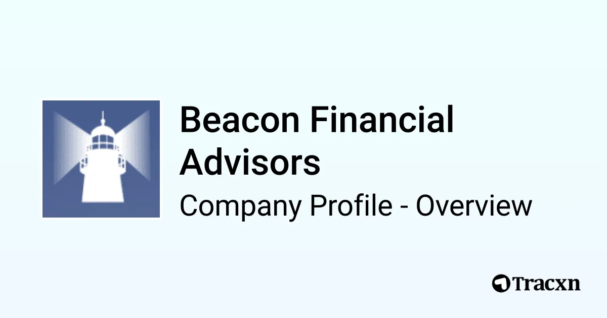 Beacon Financial Advisors - 2025 Company Profile & Competitors - Tracxn