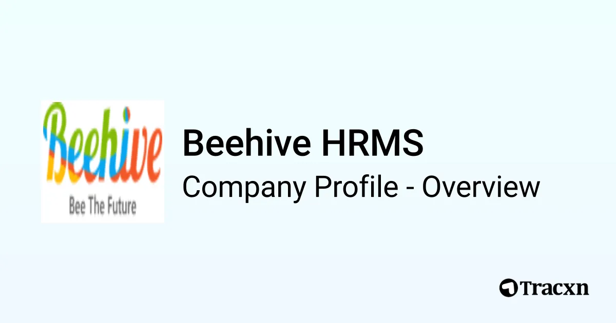 Beehive HRMS - 2025 Company Profile, Team, Competitors & Financials - Tracxn
