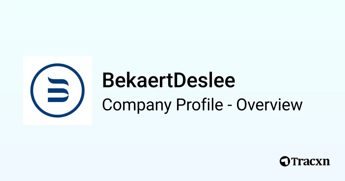 BekaertDeslee - 2025 Company Profile, Team, Funding, Competitors & Financials - Tracxn