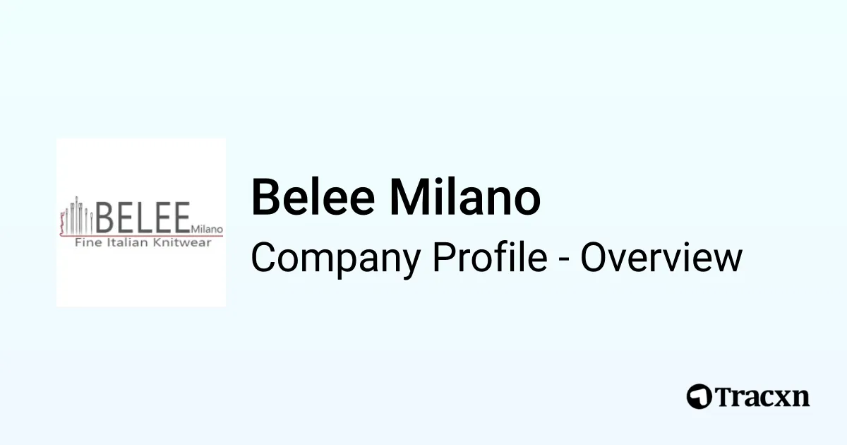 Belee Milano - 2025 Company Profile & Competitors - Tracxn