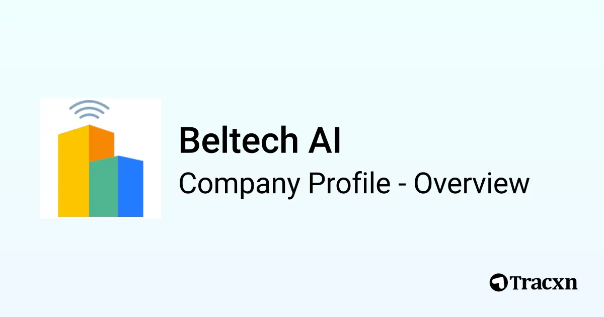 Beltech AI - 2026 Company Profile, Team, Competitors & Financials - Tracxn