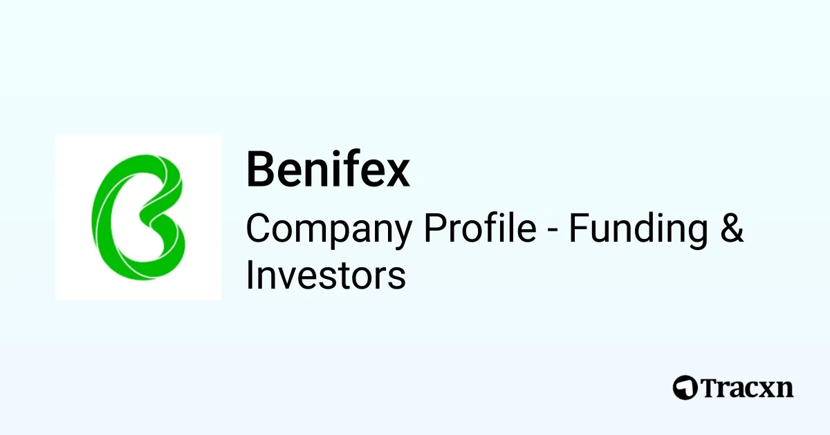 Benifex - 2025 Funding Rounds & List of Investors - Tracxn