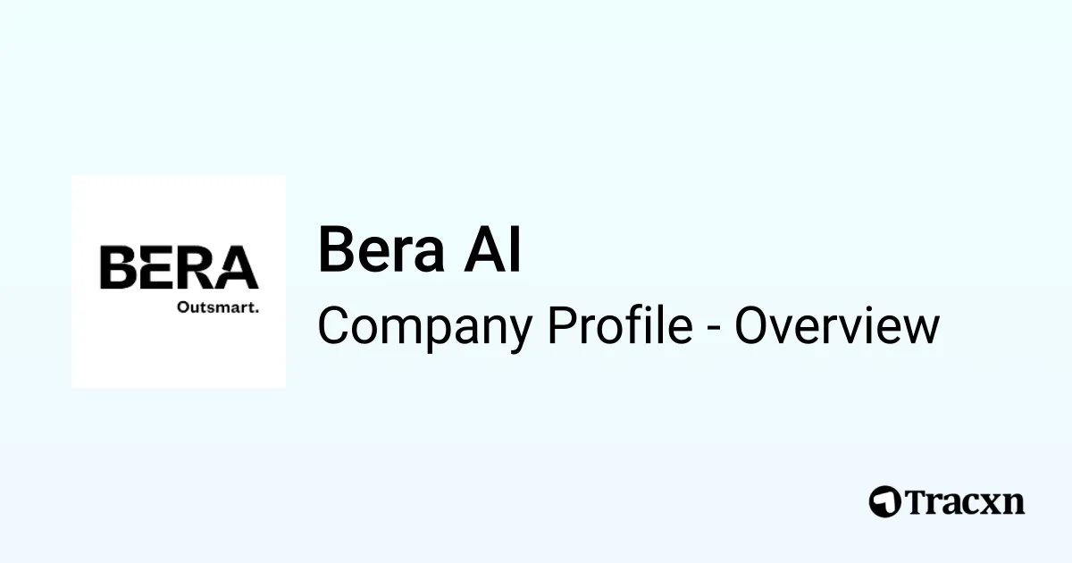 Bera AI - 2026 Company Profile, Team, Funding & Competitors - Tracxn