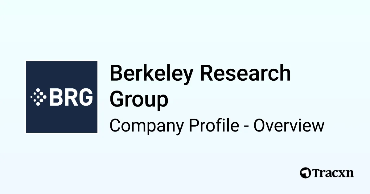 Berkeley Research Group - 2025 Company Profile & Funding - Tracxn